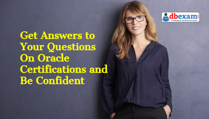 Top Five Questions And Answers On Oracle Certification Dbexam